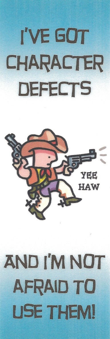 I've Got Character Defects Bookmark | My 12 Step Store