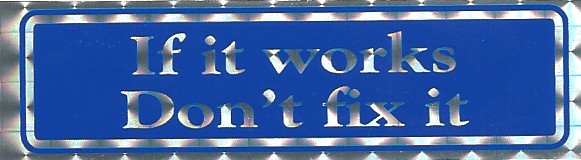 Large If It Works Don't Fix It Sticker | My 12 Step Store