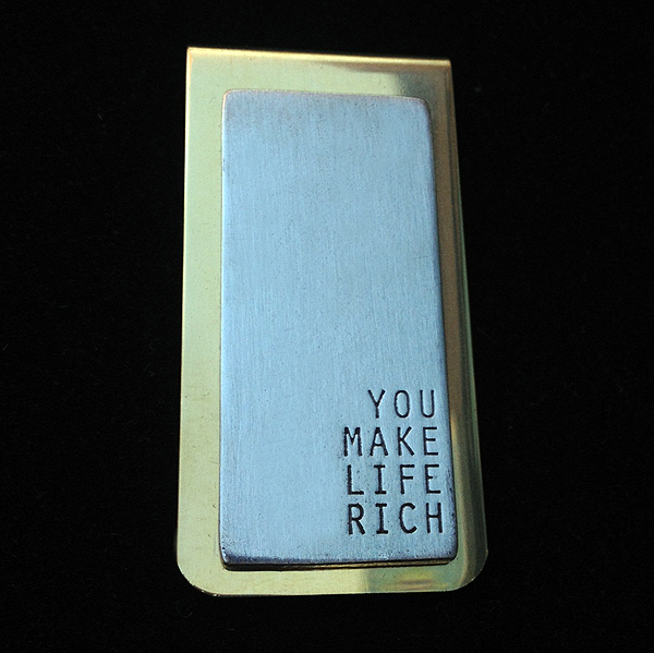 You Make Life Rich Pewter Money Clip | My 12 Step Store