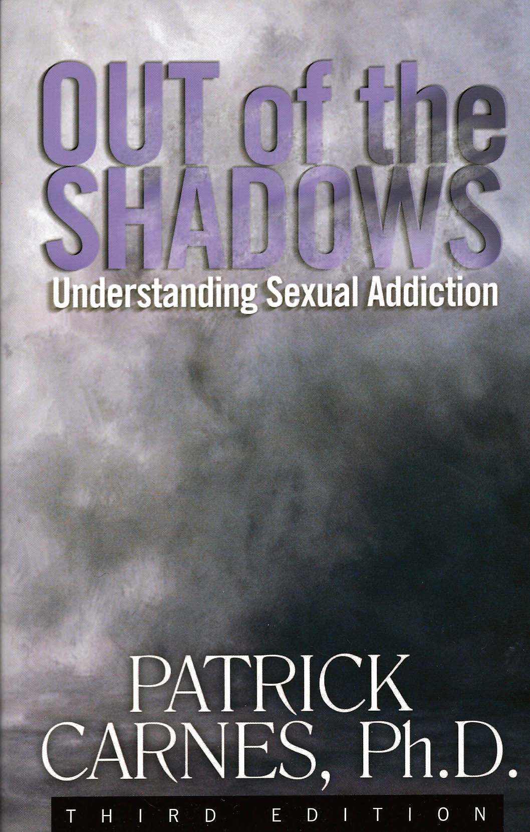 Out Of The Shadows Understanding Sexual Addiction