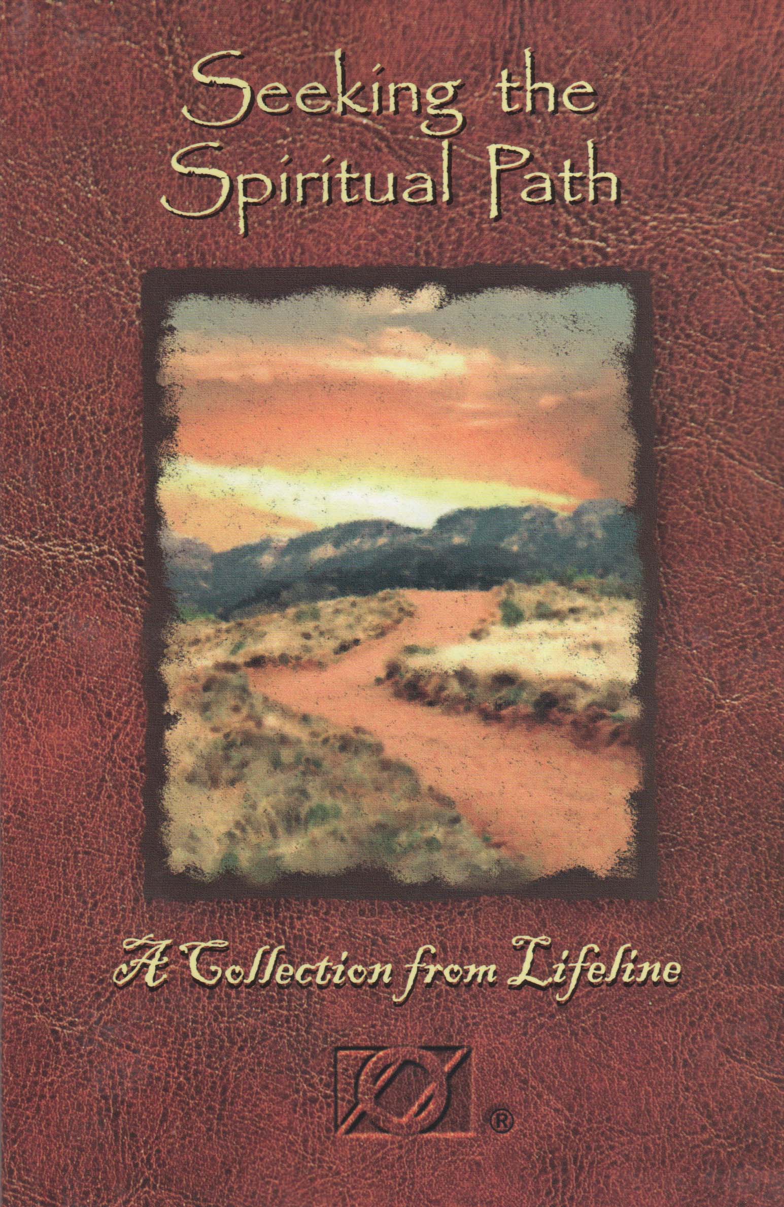 Seeking the Spiritual Path: A Collection From Lifeline