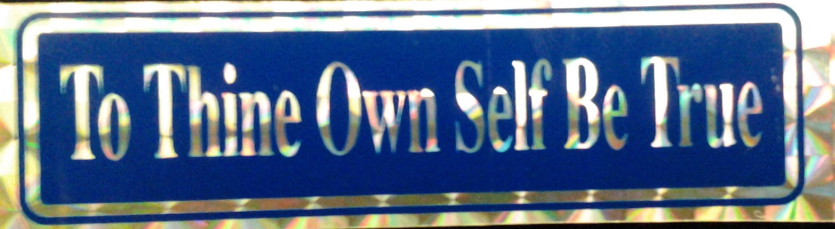 Large To Thine Own Self Be True Sticker | My 12 Step Store