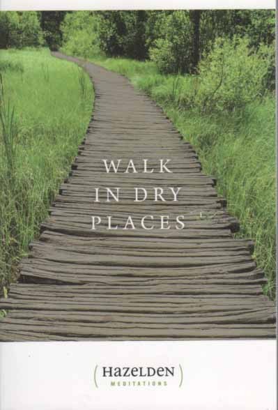Walk In Dry Places Daily Meditations | My 12 Step Store